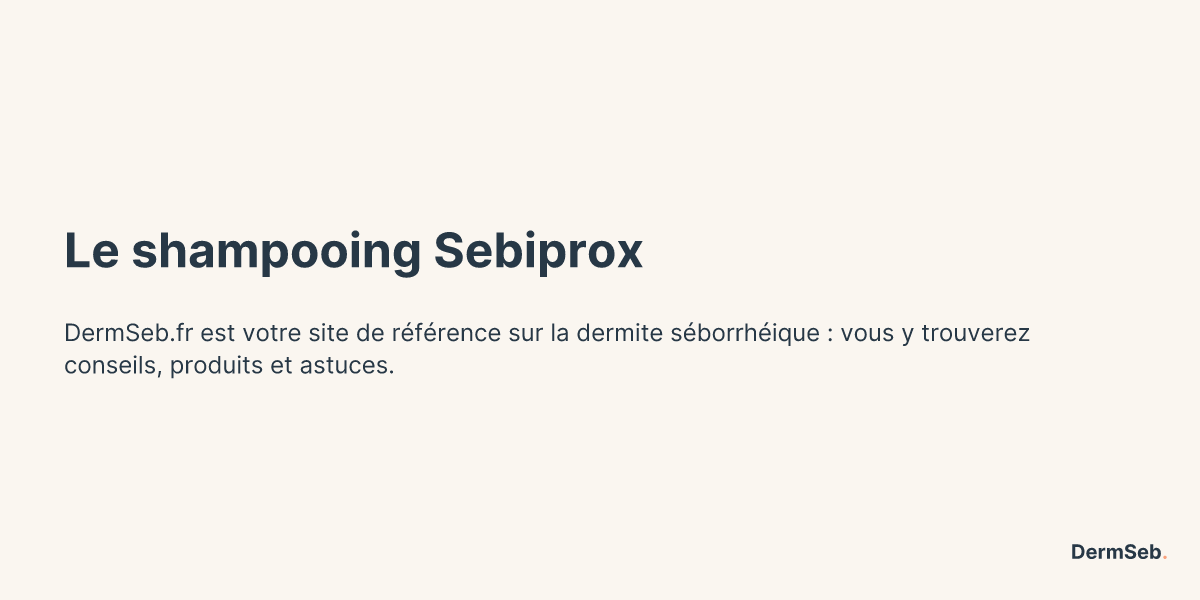 Le shampooing Sebiprox | Dermseb
